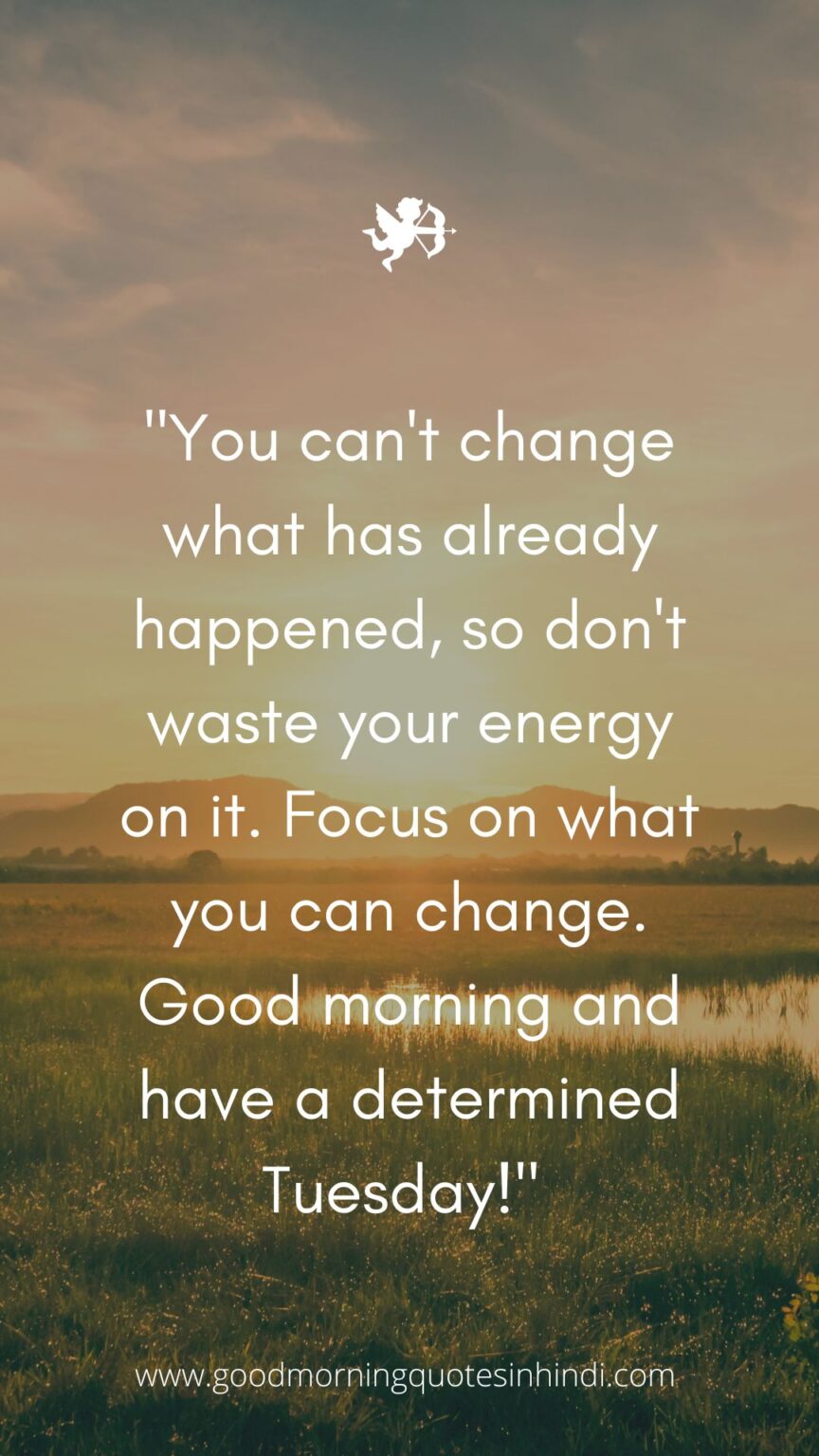 40 Amazing Good Morning Tuesday Quotes and Images To Motivate Your Day