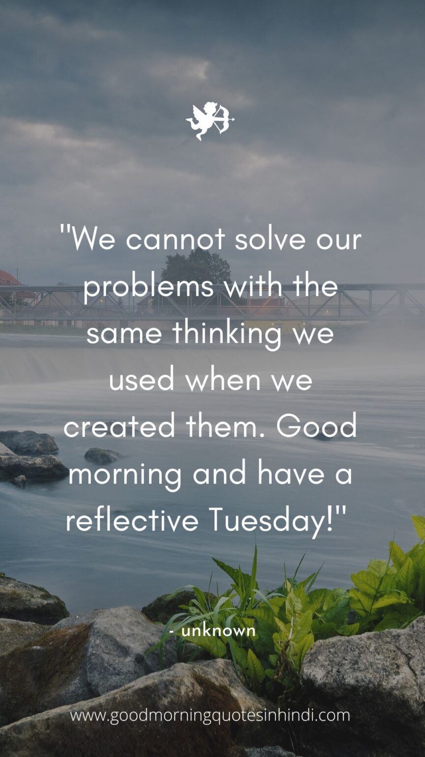 40 Amazing Good Morning Tuesday Quotes and Images To Motivate Your Day