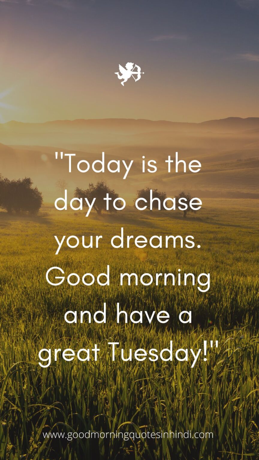 40 Amazing Good Morning Tuesday Quotes and Images To Motivate Your Day
