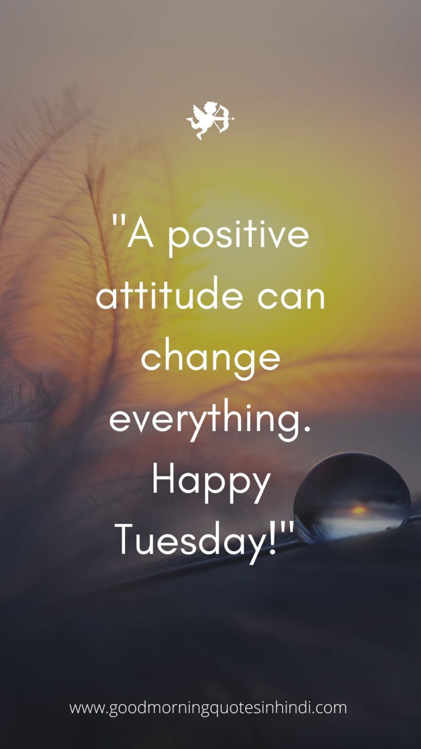 40 Amazing Good Morning Tuesday Quotes and Images To Motivate Your Day