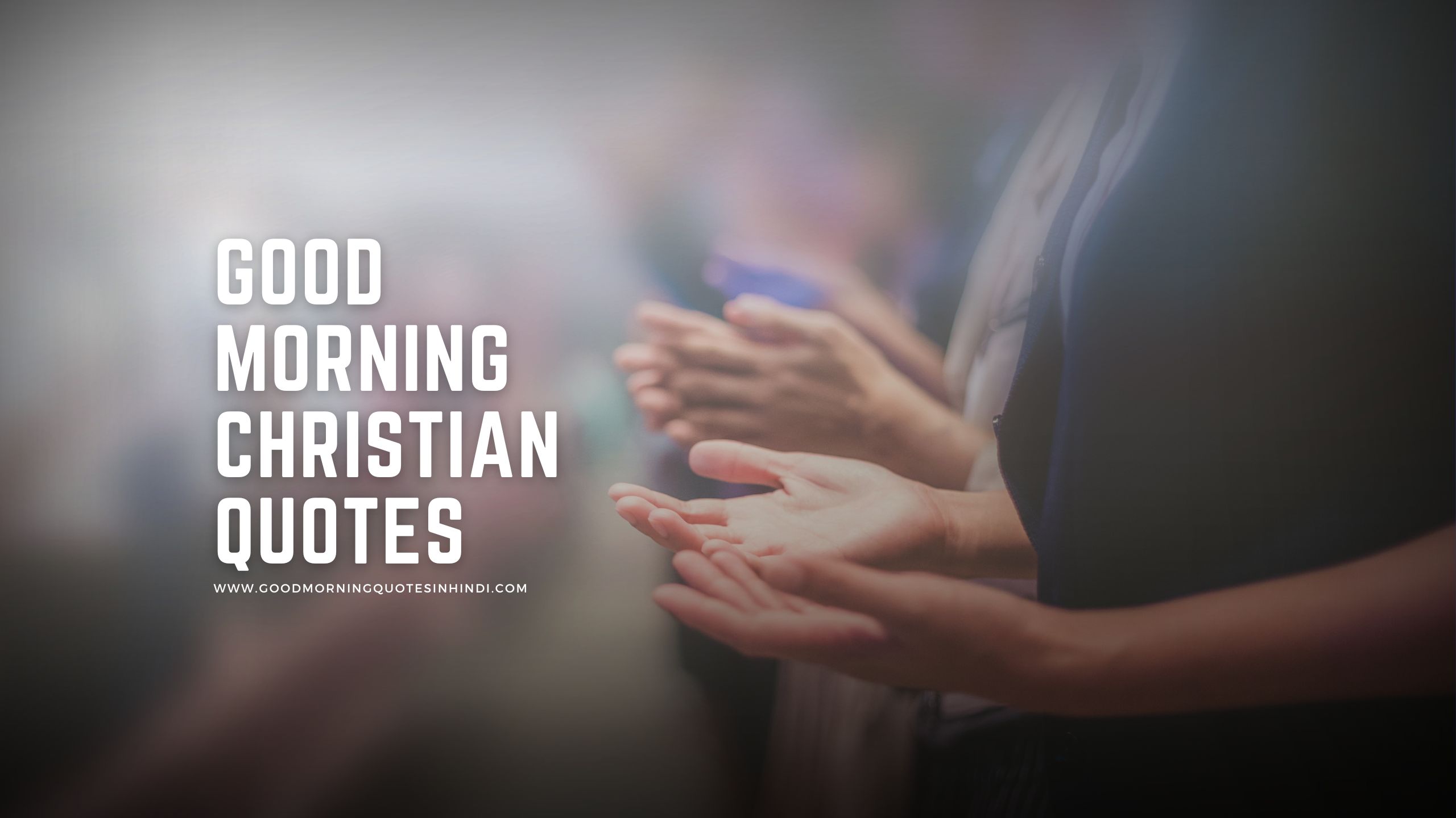 110+ Powerful Good Morning Christian Quotes in 2025